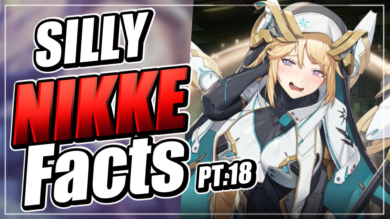 Silly Nikke facts PT. 18 | Nikke Goddess of Victory - YouTube