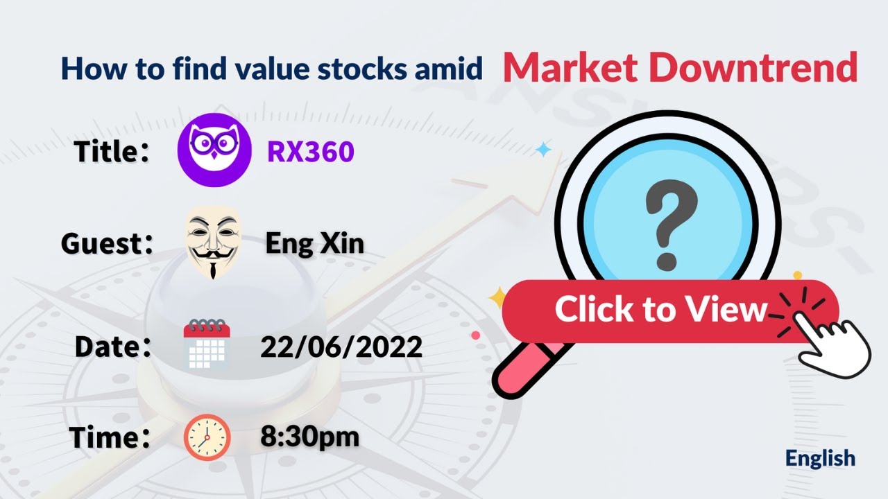 220622 如何在股市下跌找寻价值股 How to find value stocks amid market downtrend ...