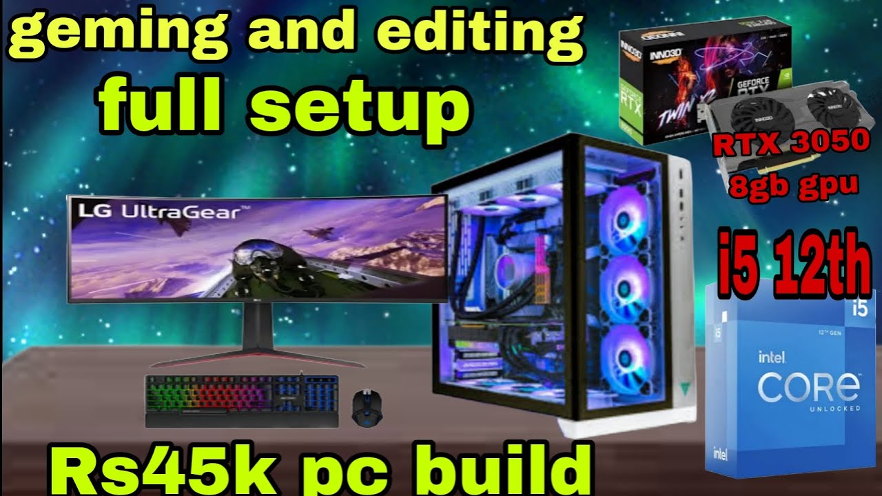 how to best Full pc setap build in only Rs 45k i5 12th and RTX 3050 8gb ...