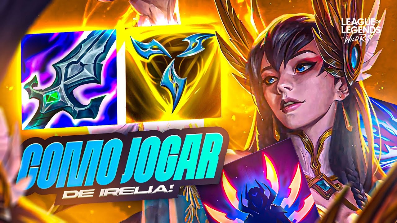ENTENDA COMO JOGAR DE IRELIA MID NO WILD RIFT! - YouTube
