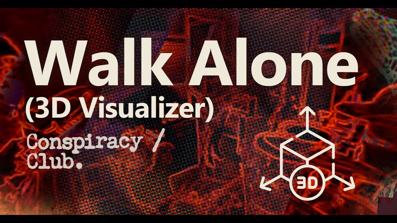 Conspiracy Club - Walk Alone (3D VISUALIZER) - YouTube