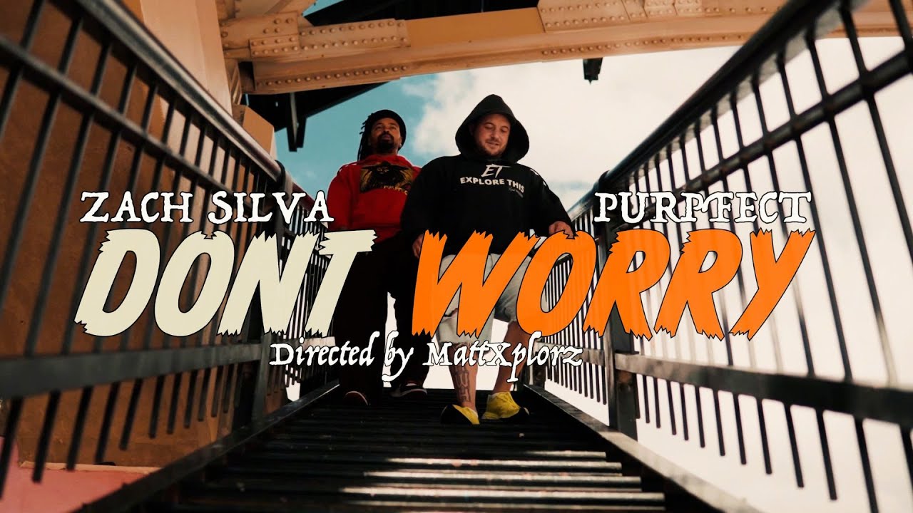 Zach Silva X @purpfect - "Don't Worry" (Official Music Video) - YouTube