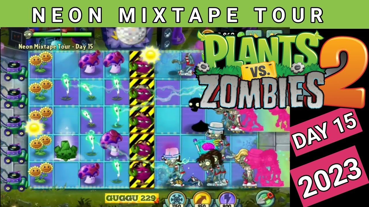 pvz|pvz2|plants vs zombies 2 neon mixtape tour day 15 - YouTube