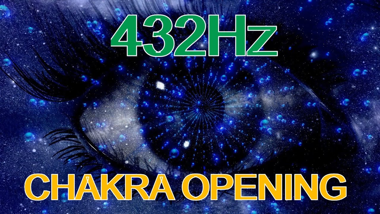 432Hz Unblock CHAKRAS - YouTube
