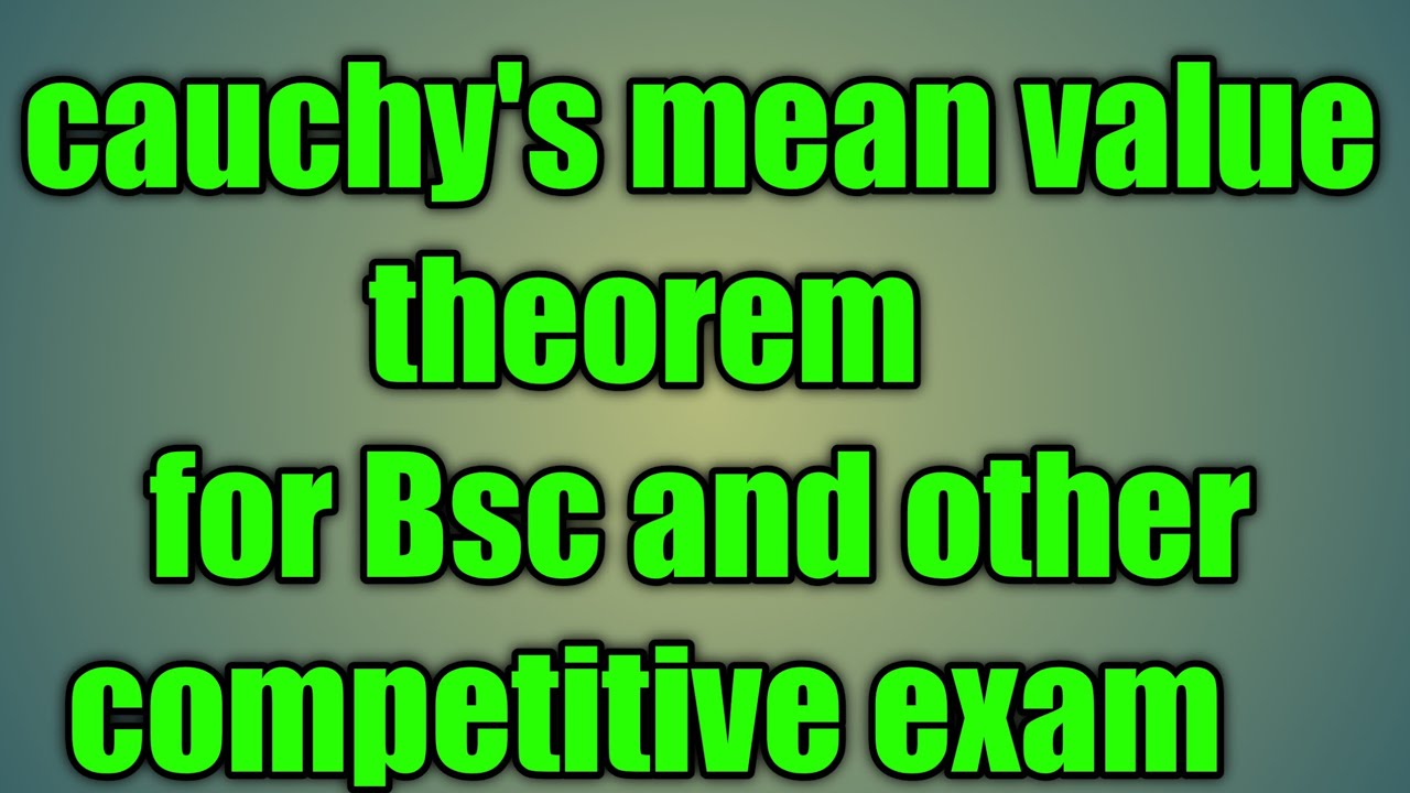 CAUCHY'S MEAN VALUE THEOREM - YouTube