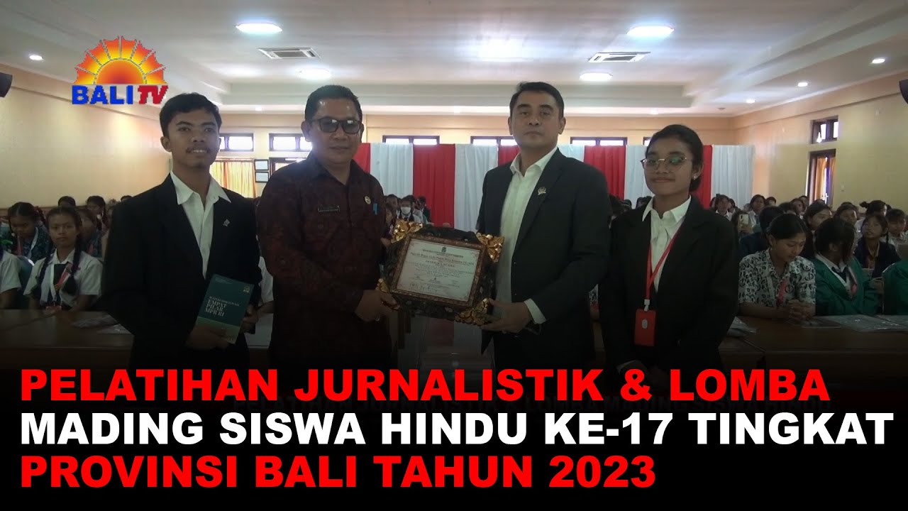 PELATIHAN JURNALISTIK & LOMBA MADING SISWA HINDU KE-17 TINGKAT PROVINSI ...