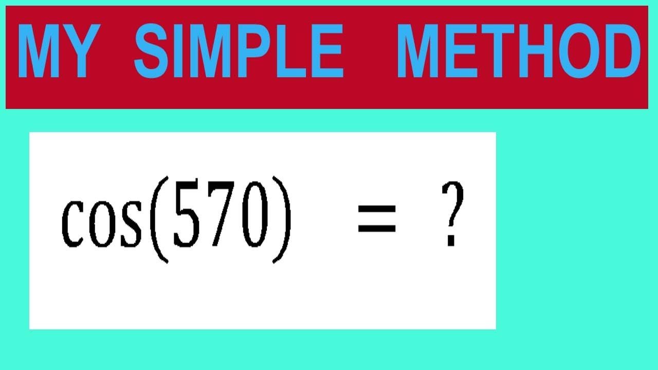 Find Trigonometry Angle Cos 570 YouTube Find Trigonometry Angle Cos 570 YouTube