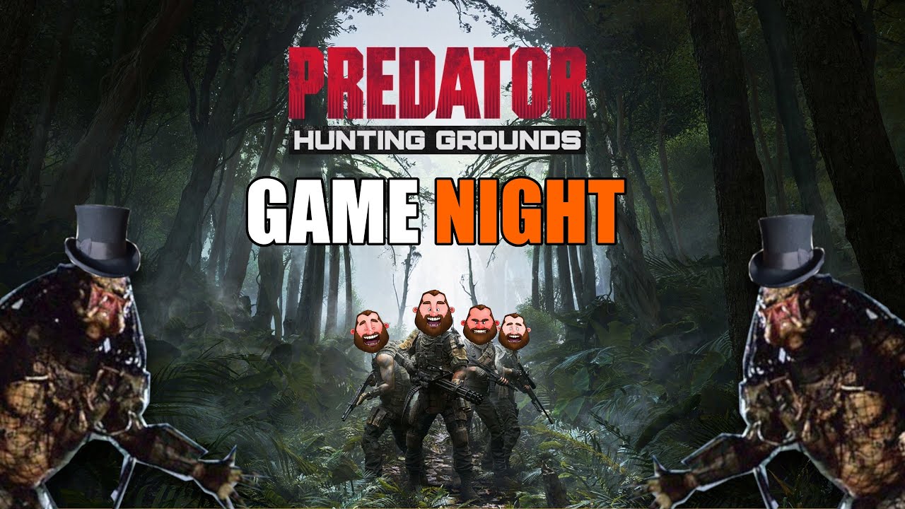 Predator: Hunting Grounds - GAME NIGHT - Predator in a Top Hat! - YouTube