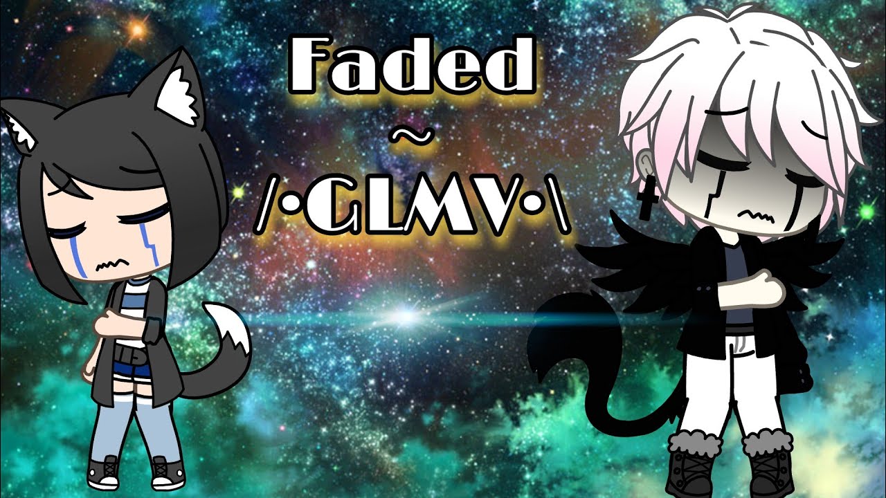 Faded /•GLMV•\ ~açıklama~ #GLGMF - YouTube