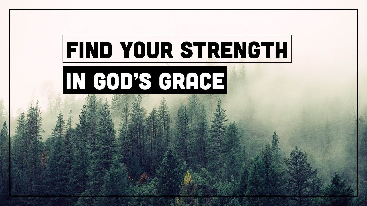 Find Your Strength in God's Grace | Pastor Daniel Funke - YouTube