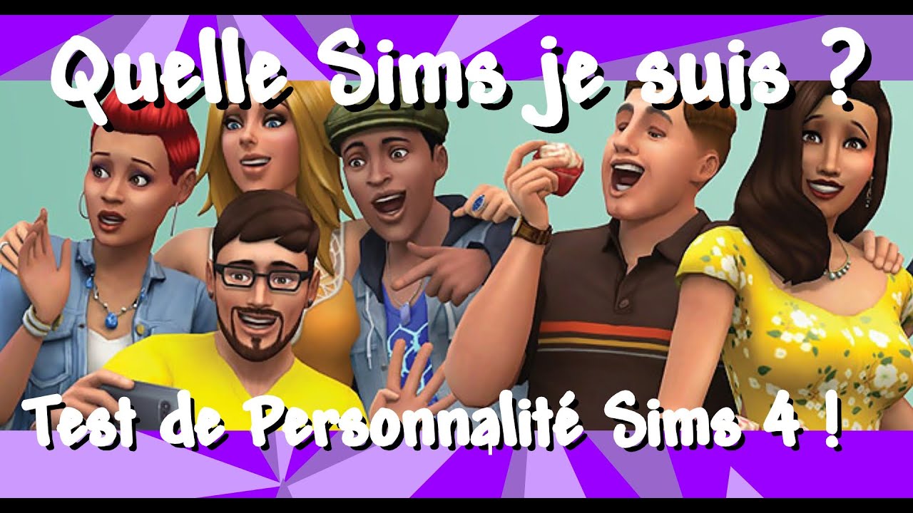 Quelle Sims je suis? Test de Personnalité Les Sims 4 fr - YouTube