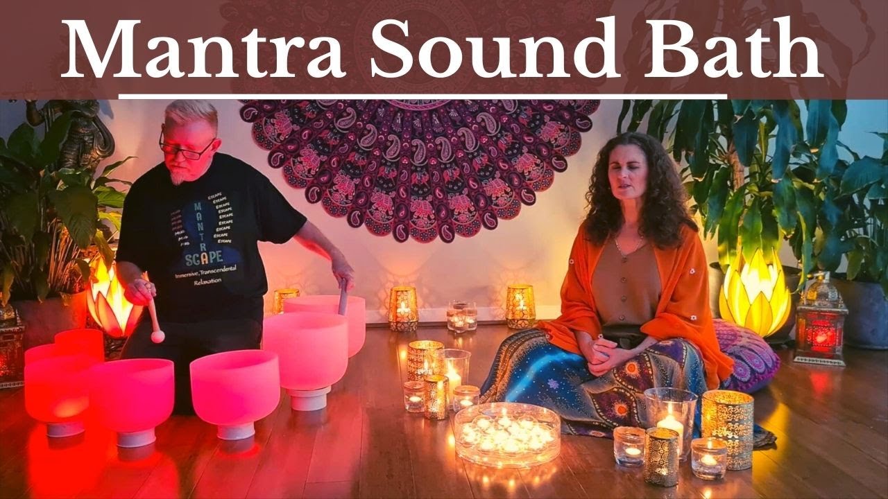 Mantra Sound Bath - Soothing Sacred Relaxation - YouTube