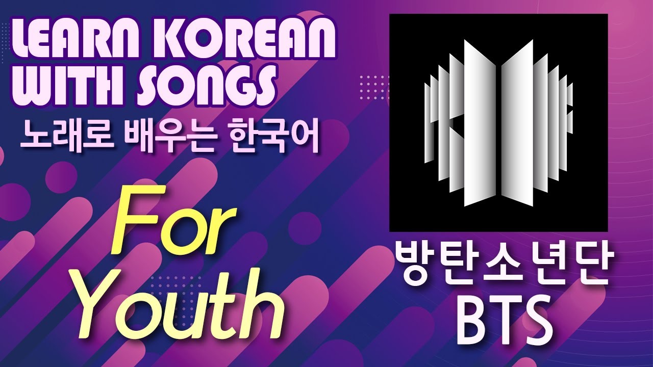 Learn Korean with songs #14 + For Youth / BTS - YouTube