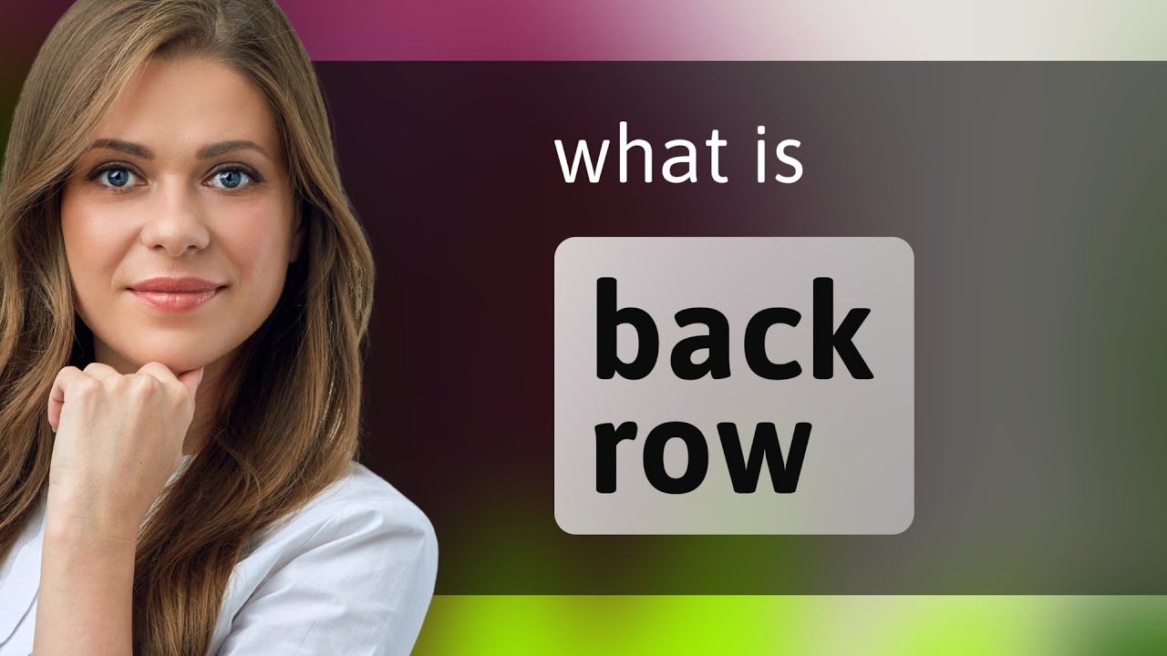 The Meaning Behind "Back Row" - YouTube