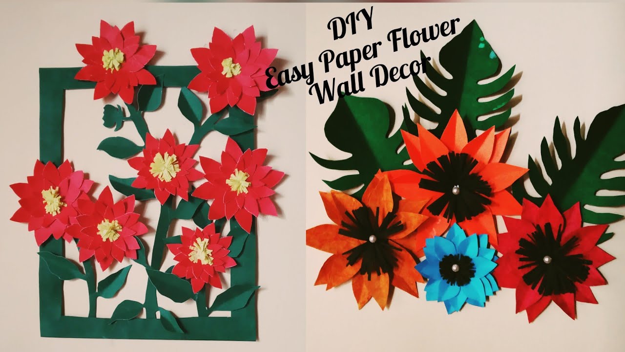 DIY Easy 2 Type of Flowers Wall Decor / Easy Flowers Wall Decoration ...