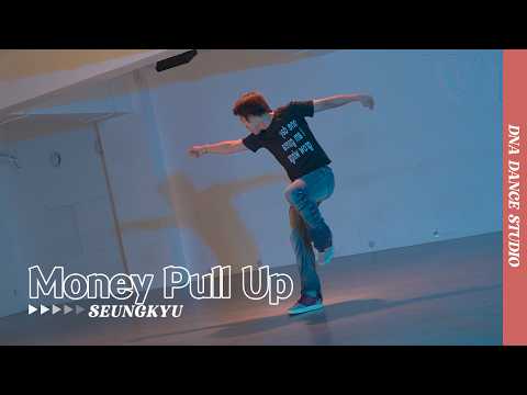 Blaiz Fayah, Maureen - Money Pull Up | SEUNGKYU Choreography | DNA Dance Studio