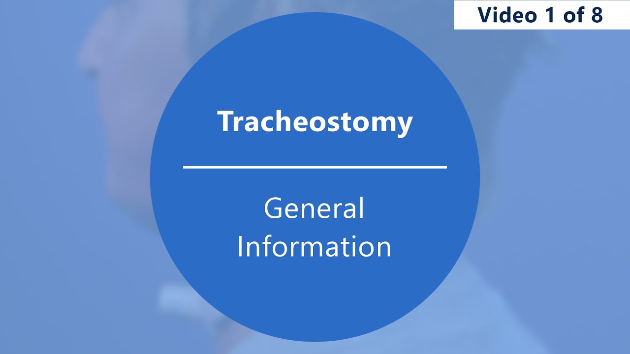 Caring for Your Tracheostomy – General Information [Part 1 of 8] - YouTube