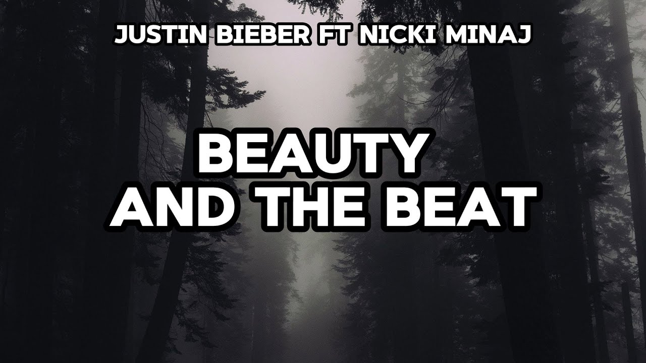 Justin Bieber ft Nicki Minaj - Beauty and The Beat || Lyrics - YouTube