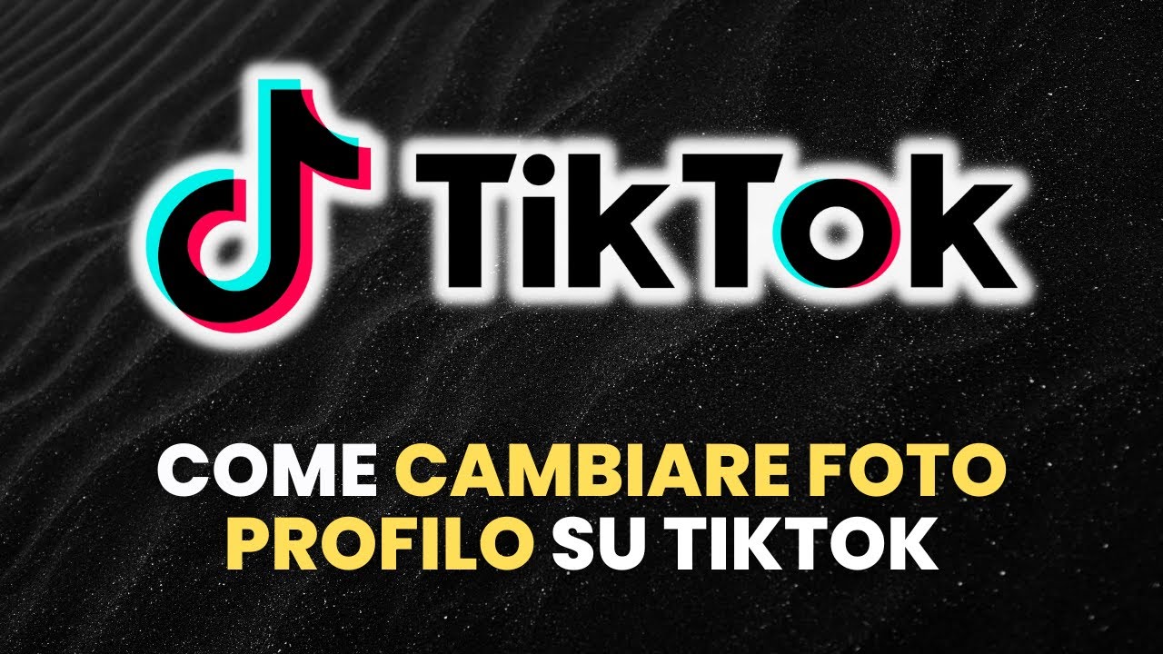 Come CAMBIARE FOTO PROFILO su TikTok - Guida Pratica per Principianti - YouTube