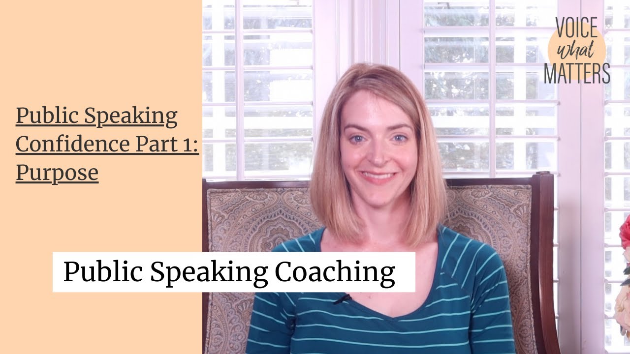 Increase your Public Speaking Confidence Part 1: Purpose - YouTube