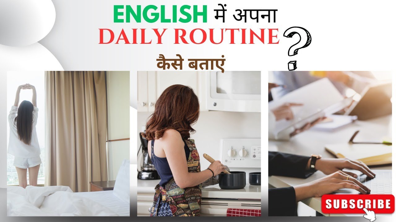 From morning to night, describe your daily routine with clarity in ...
