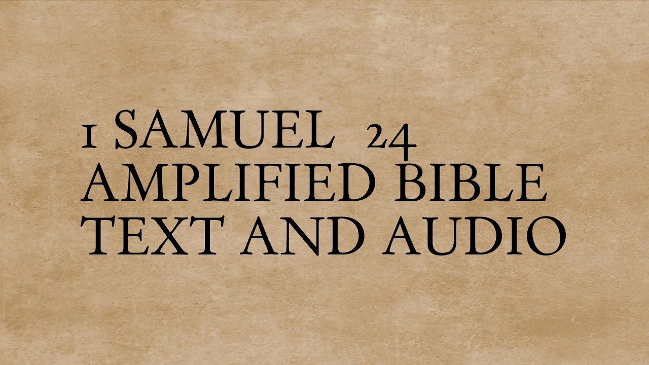 1 Samuel 24 - Amplified Bible - Text And Audio - YouTube