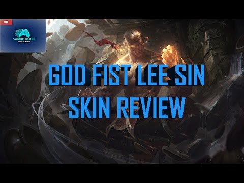 GOD FIST LEE SIN SKIN REVIEW !!!!!!! - YouTube
