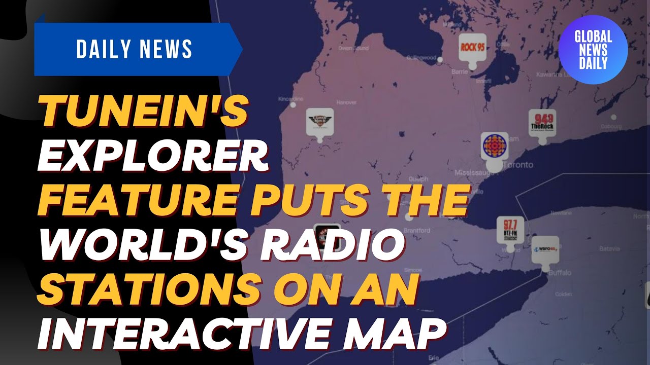 Tunein's Explorer Feature Puts The World's Radio Stations On An ...