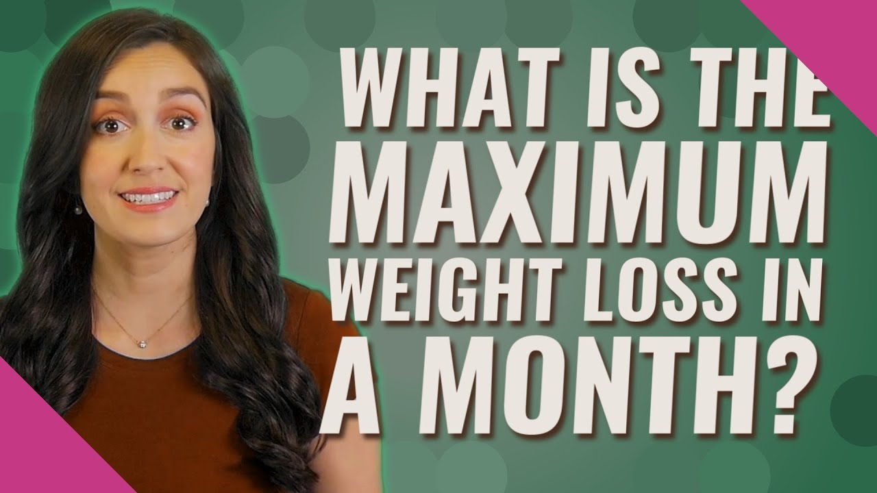 What is the maximum weight loss in a month? - YouTube