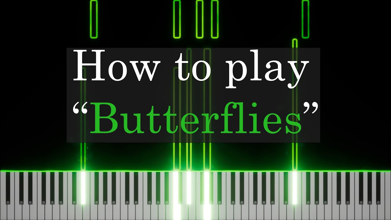 How to play "butterflies" - beginner/medium piano difficulty - YouTube