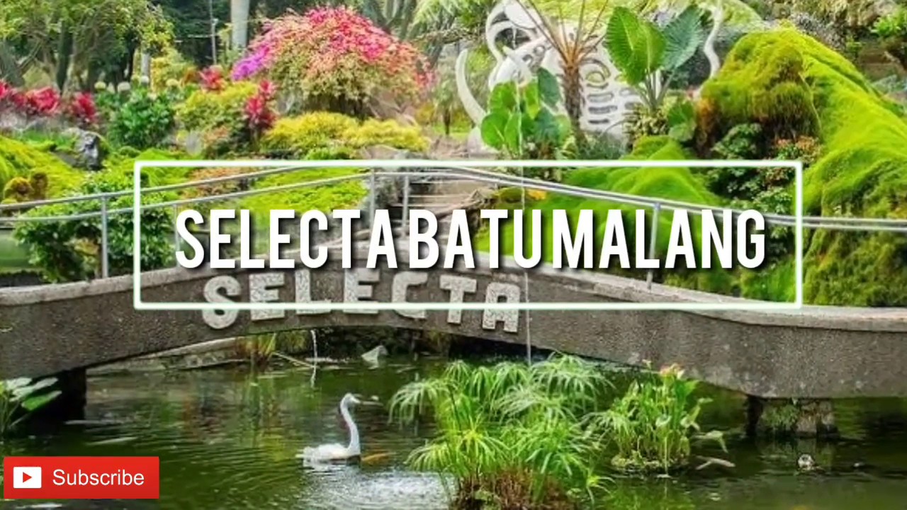 SELECTA||Wisata Taman indah selecta Batu Malang Jatim - YouTube