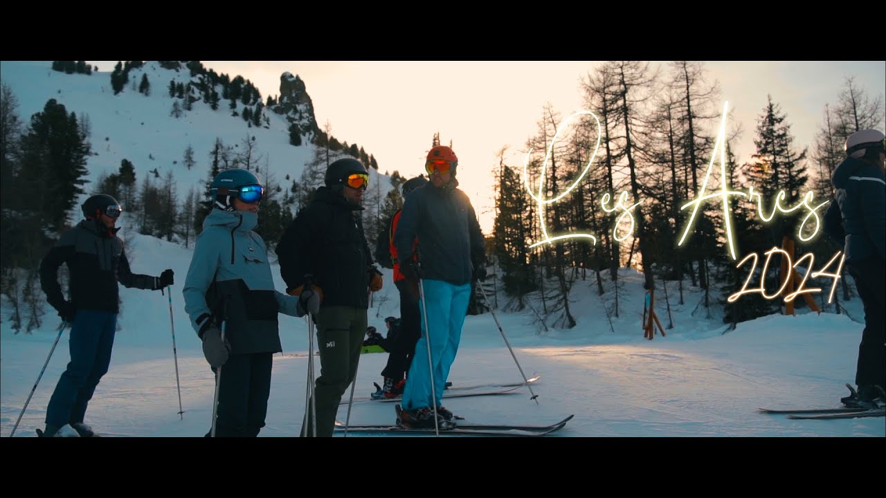 Les Arcs 2024 version longue - YouTube