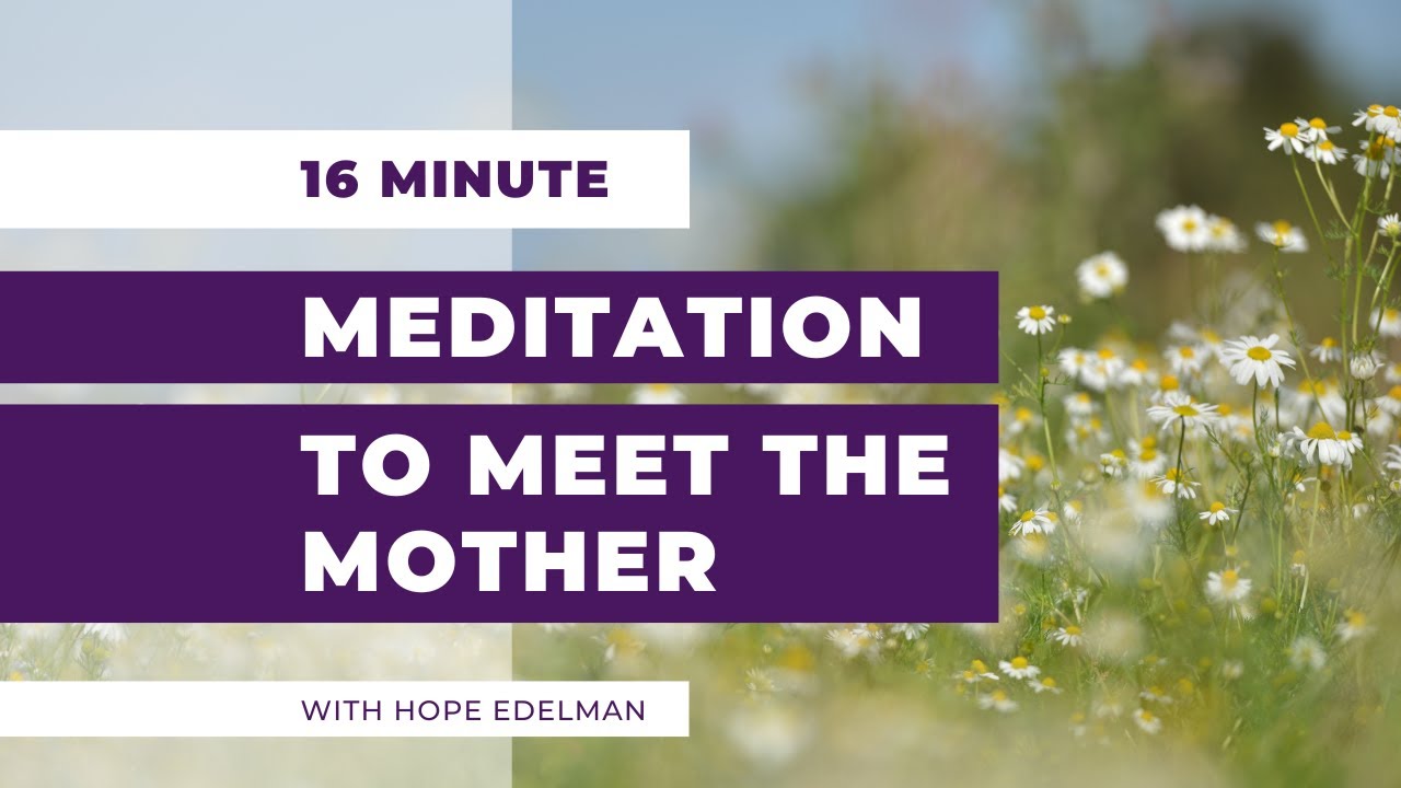 16-Minute Meditation To Meet The Mother - YouTube