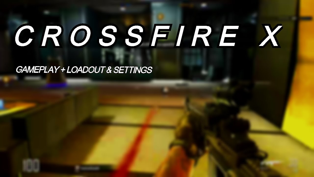 CrossFire X ~ GamePlay ~ Loadout And Settings Reveal - YouTube