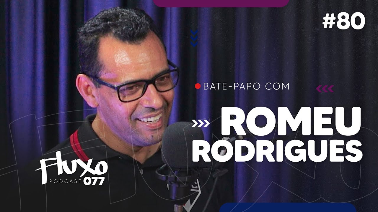 ROMEU RODRIGUES - Fluxo 077 #80 - YouTube
