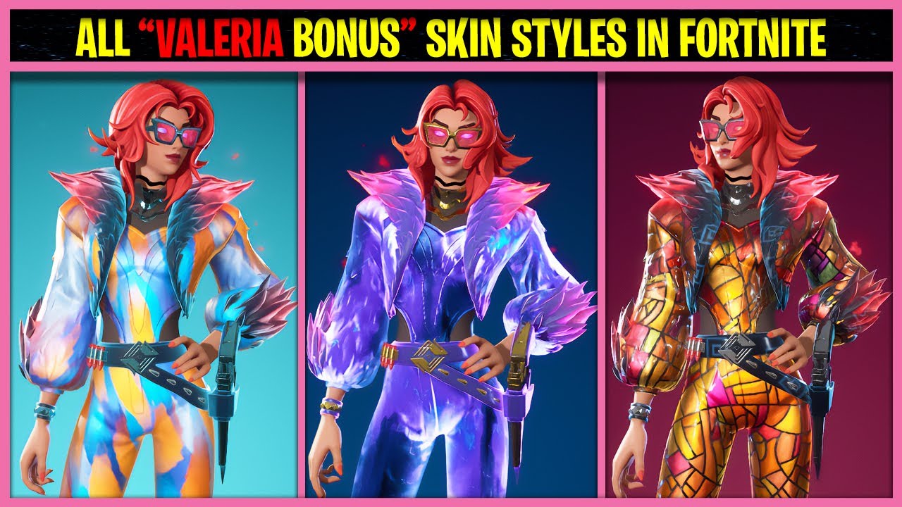 ALL VALERIA BONUS SKIN STYLES IN FORTNITE CHAPTER 5 SEASON 1 - YouTube