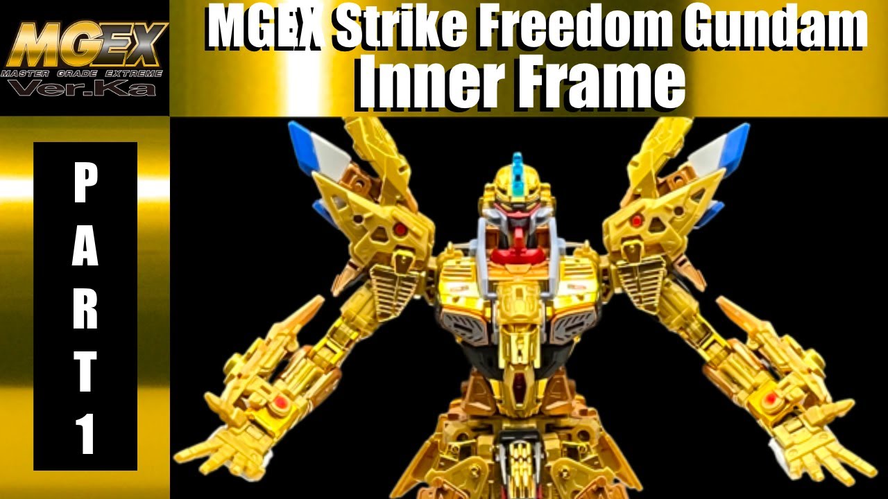 MGEX Strike Freedom Gundam Inner Frame Part 1 - YouTube