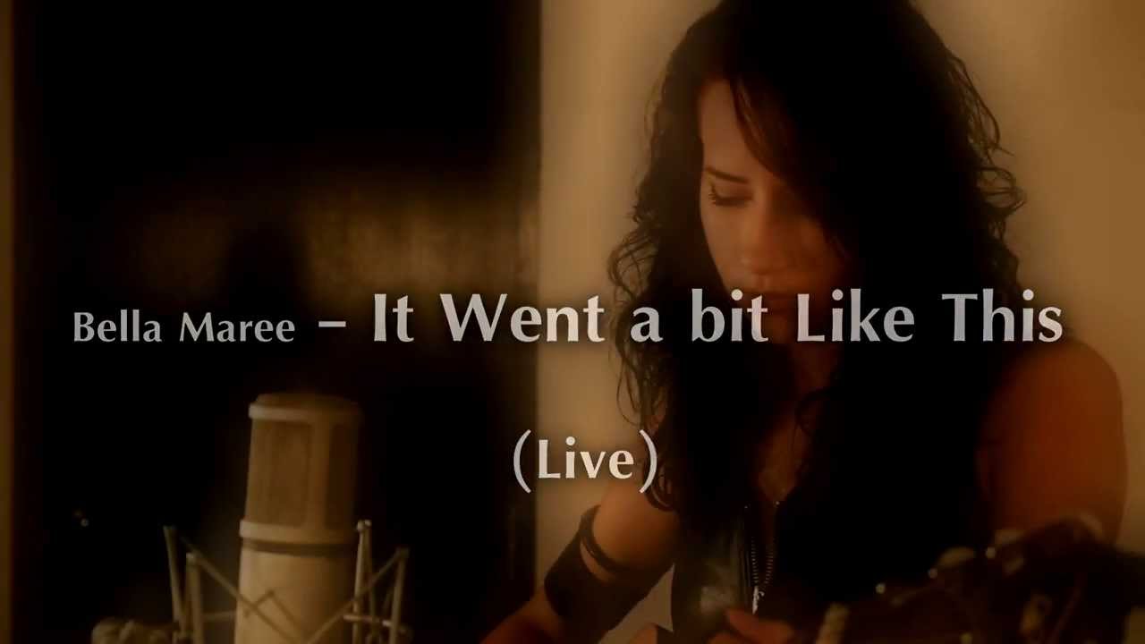 Bella Maree - It Went a bit Like This - YouTube