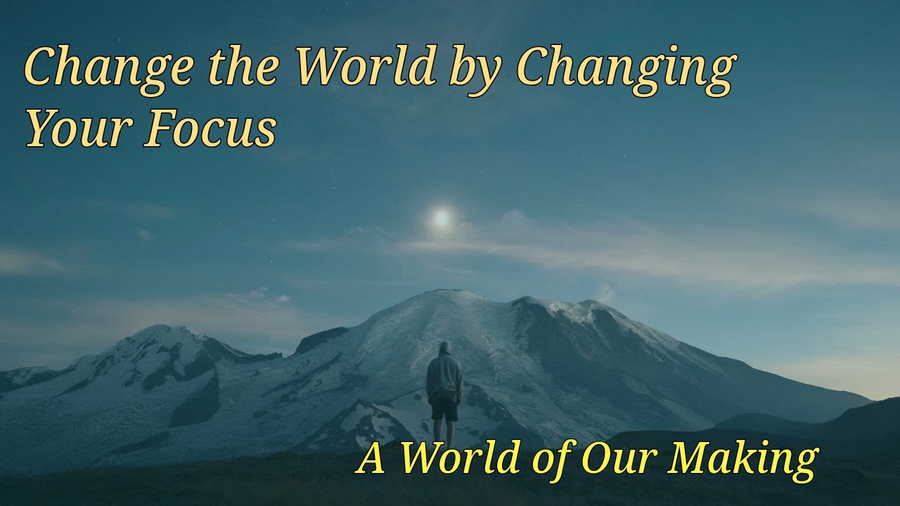 A World of Our Making: How to Change Our World - YouTube