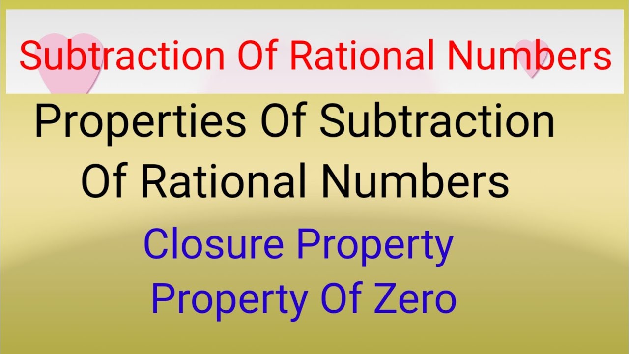 Subtraction Of Rational Numbers || Properties Of Subtraction Of ...