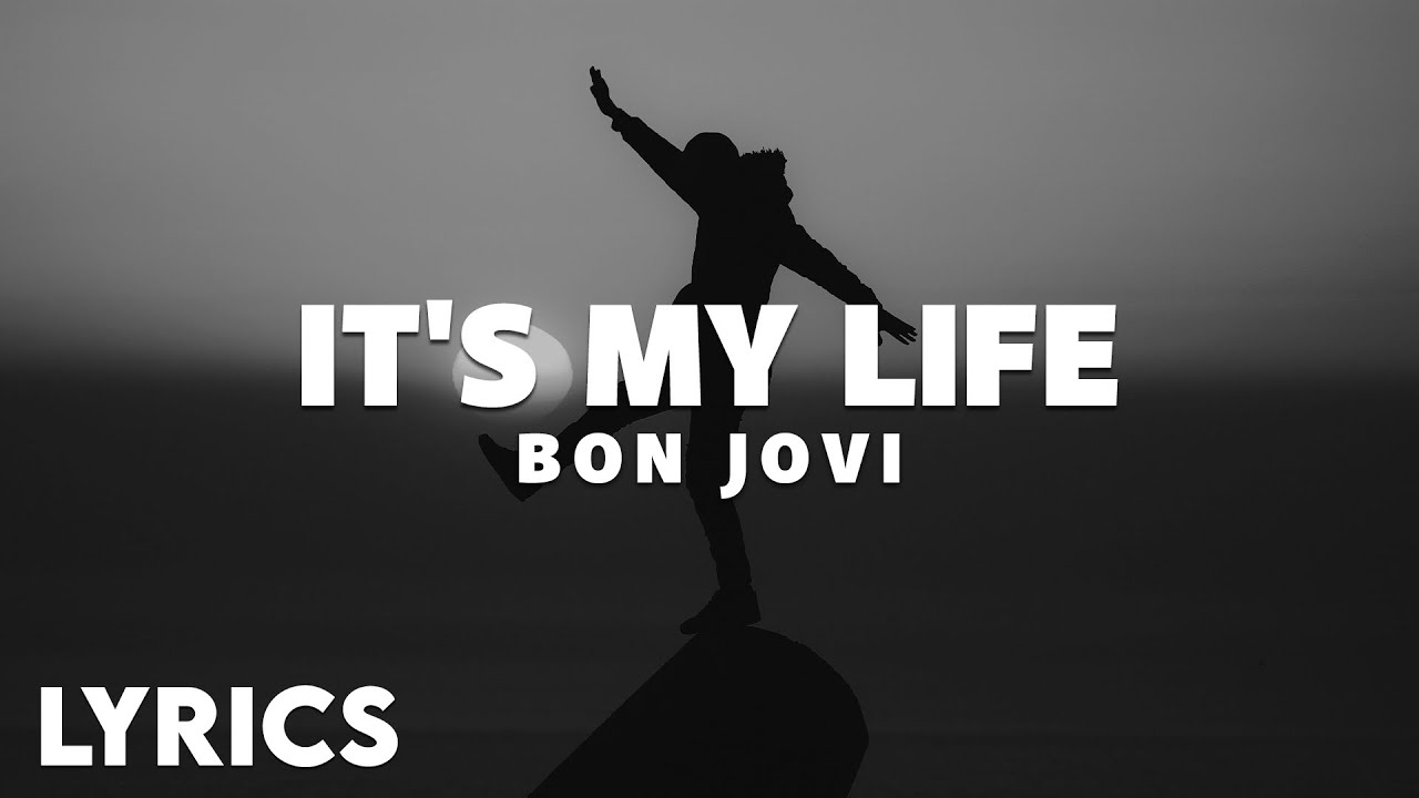 Bon Jovi - It's My Life (Lyrics) - YouTube