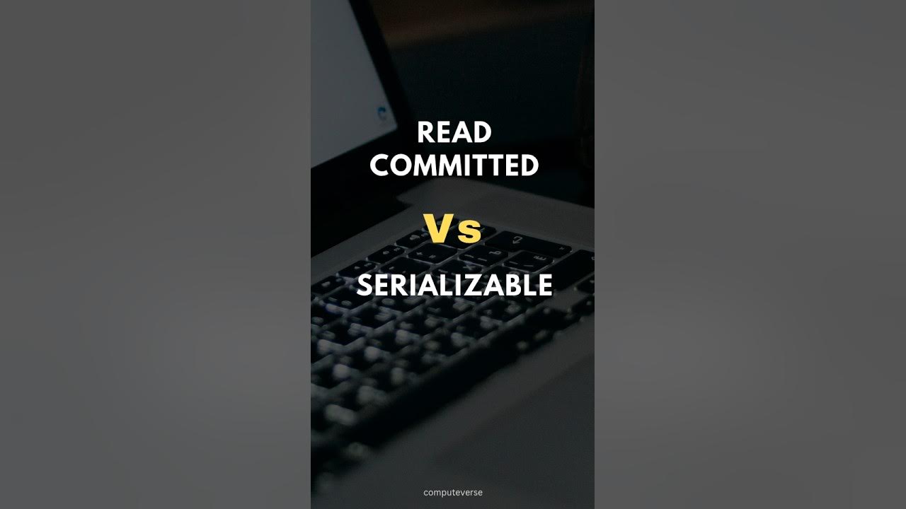 SQL READ COMMITTED Vs. SERIALIZABLE Isolation Levels ️ - YouTube