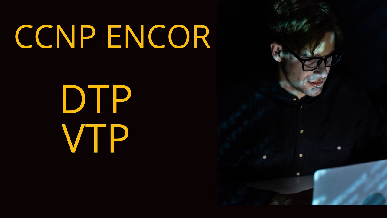 CCNP Certification: Demystifying DTP and VTP - YouTube