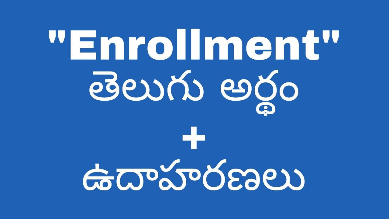 Enrollment Meaning In Telugu With Examples Enrollment Enrollment Meaning In Telugu With Examples Enrollment