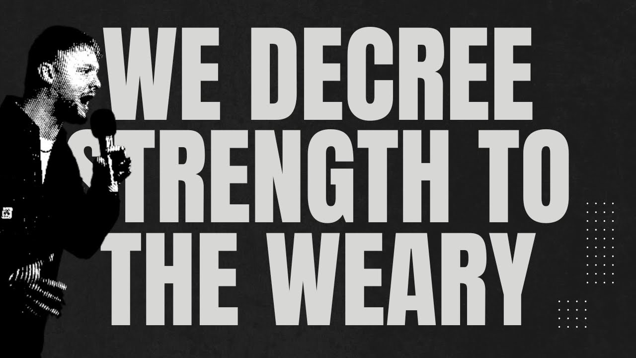 EP9 // STRENGTH TO THE WEARY | Decree the Week with Ruth Weller and Sam ...