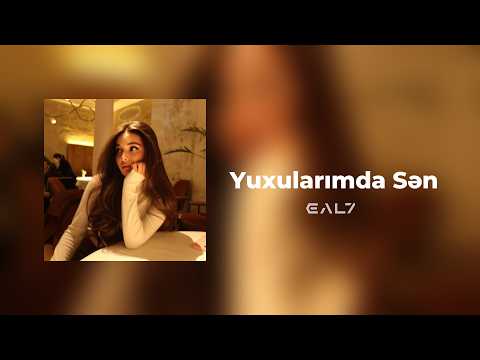 Yuxularımda Sən - EAL7