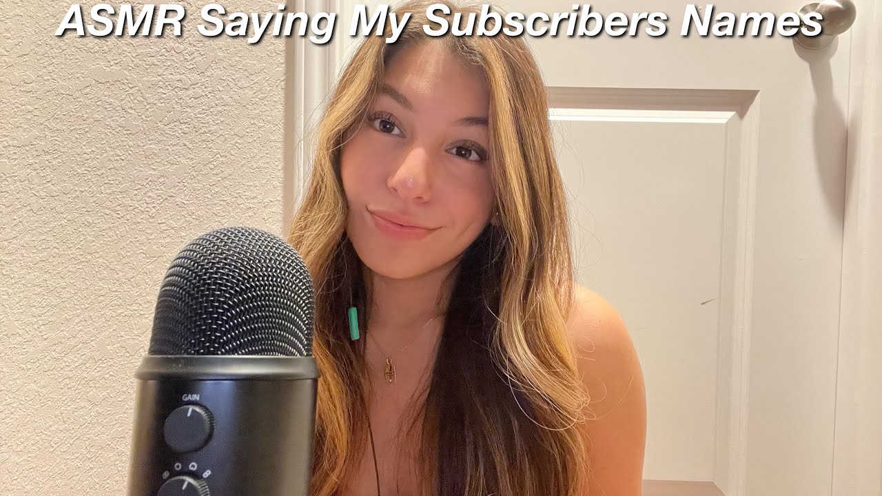 ASMR|Saying My Subscribers Names - YouTube