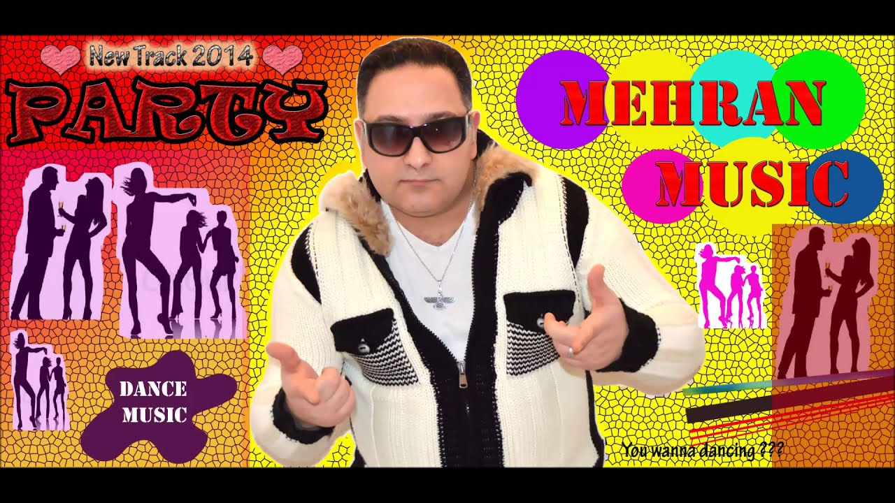 MEHRAN MUSIC NEW SONG ( PARTY ) - YouTube