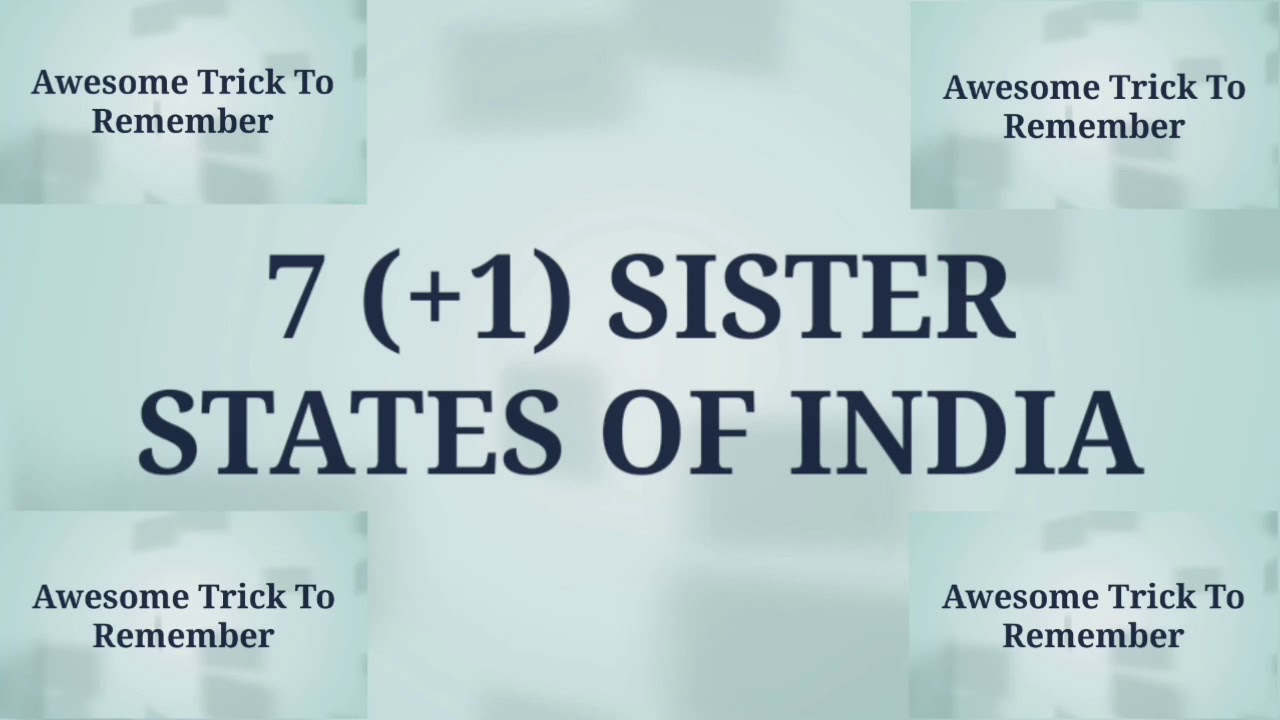 Awesome Trick To Remember 7 Sister States Of India | 8 Sister States Of ...