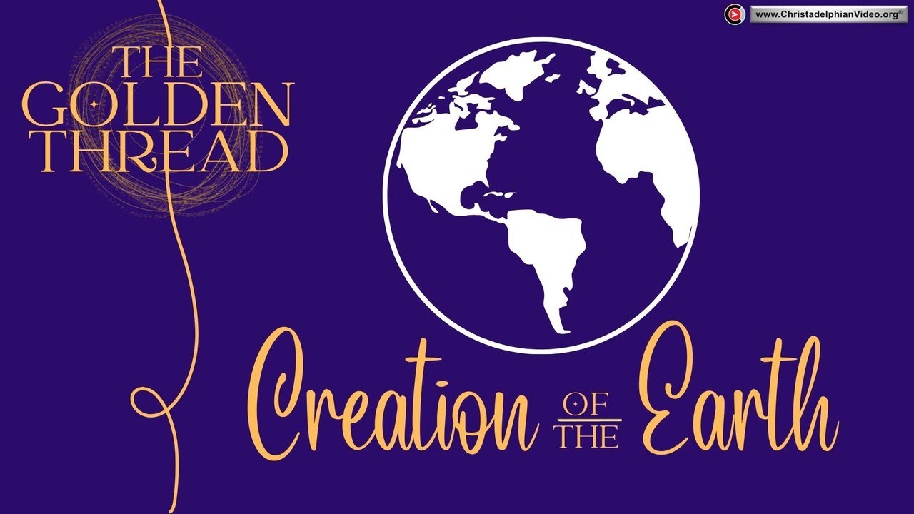 The Golden Thread #1 - Creation of the Earth. - YouTube